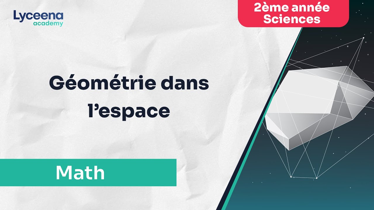 2ème Sciences | Math | Géométrie dans l'espace - YouTube