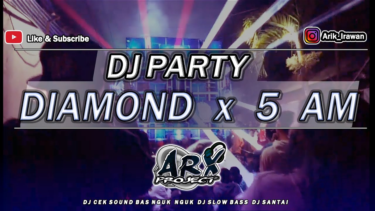 DJ Party - 5 AM × Diamonds || Arx Project - YouTube