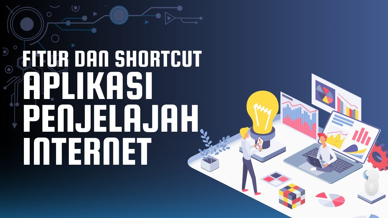 FITUR DAN SHORTCUT APLIKASI PENJELAJAH INTERNET - YouTube