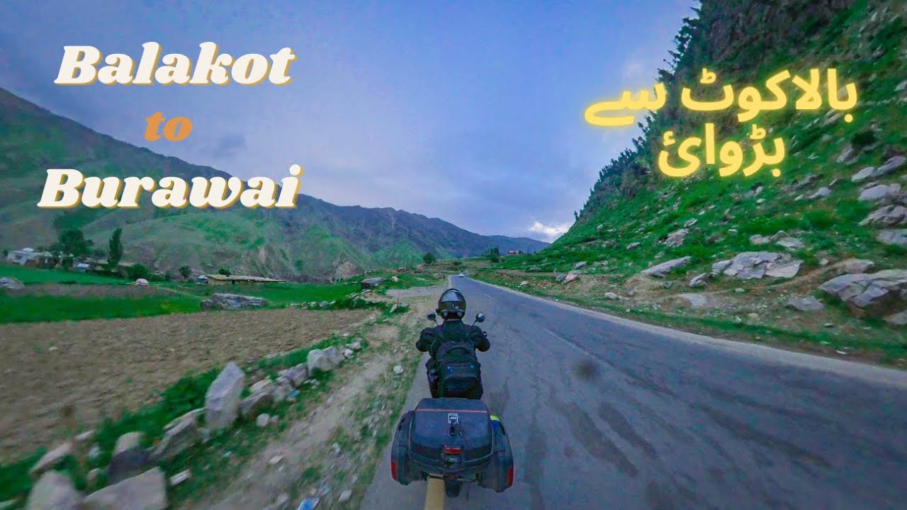 Karachi to Deosai, Hunza Tour - Episode 02 - Balakot to Burwai - Shah ...