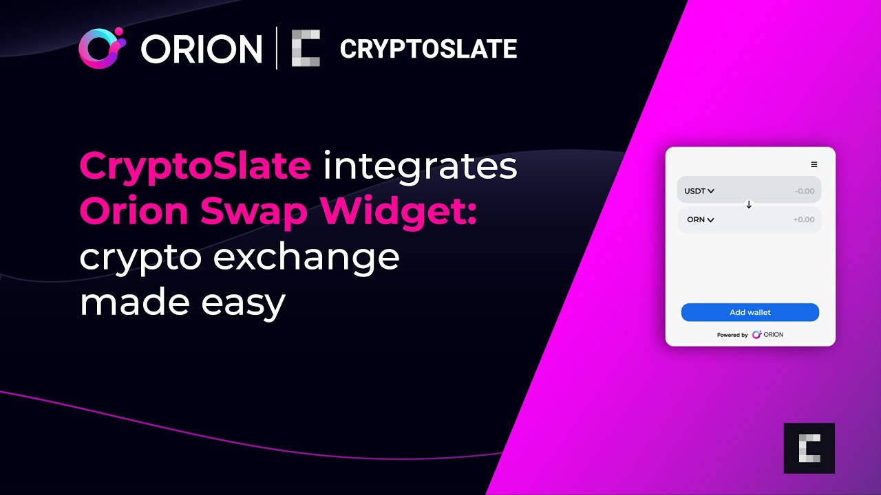 CryptoSlate integrates Orion Swap Widget: crypto exchange made easy ...