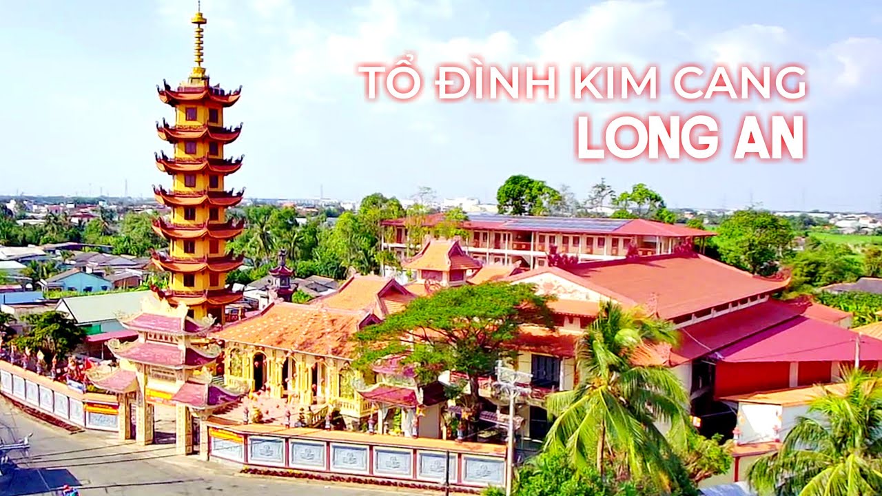 Tổ Đình Kim Cang Long An Khang Trang Cổ Kính #kimcang #longan - YouTube