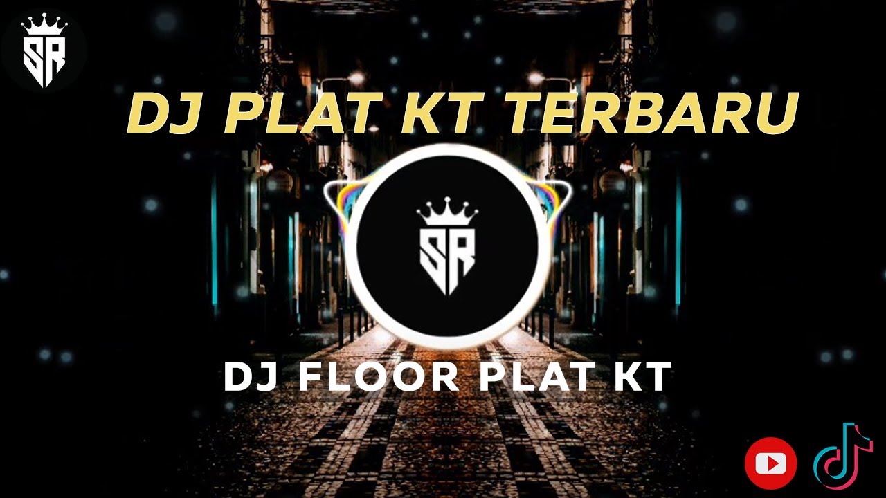 DJ Plat KT Terbaru 2023 | DJ Floor Plat KT - YouTube