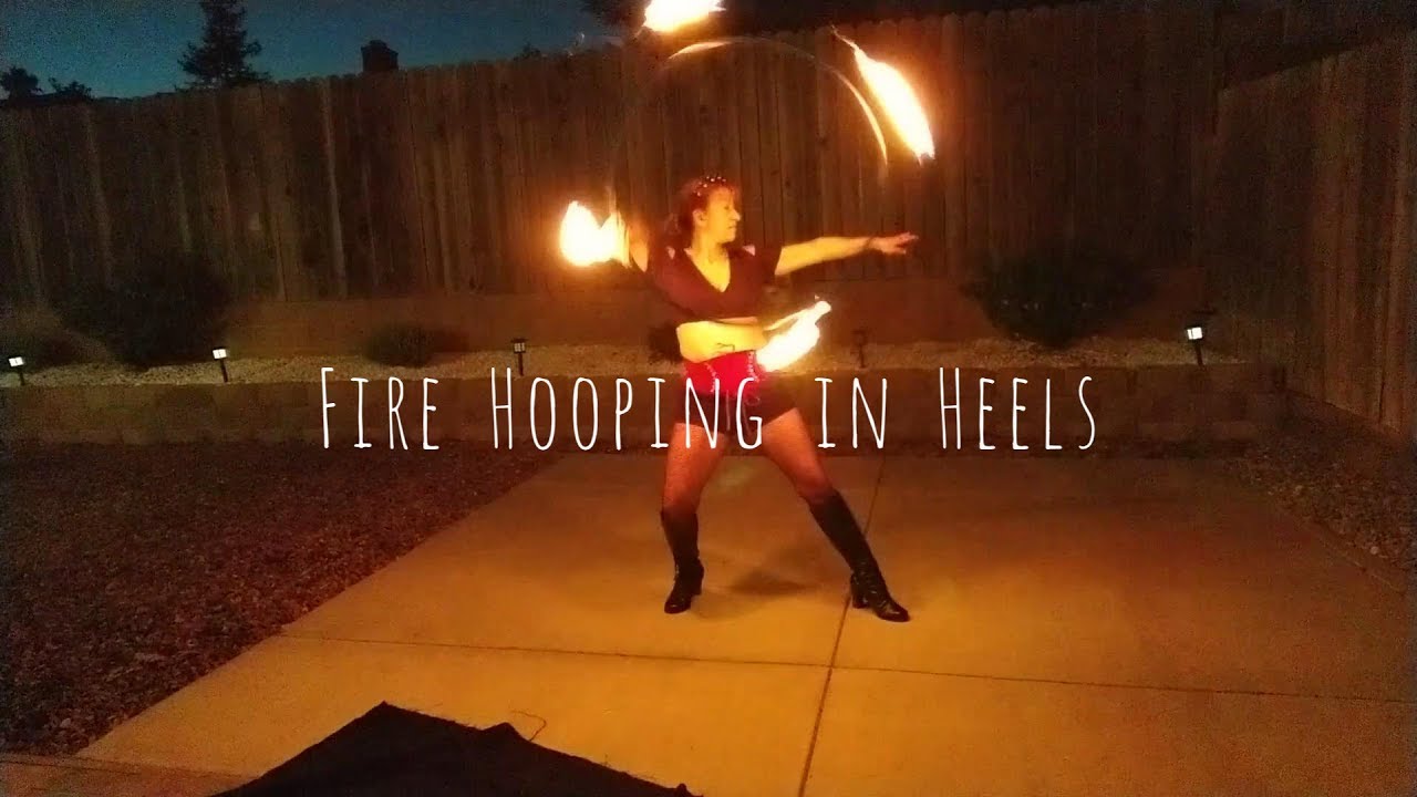 Fire Hooping in Heels - YouTube