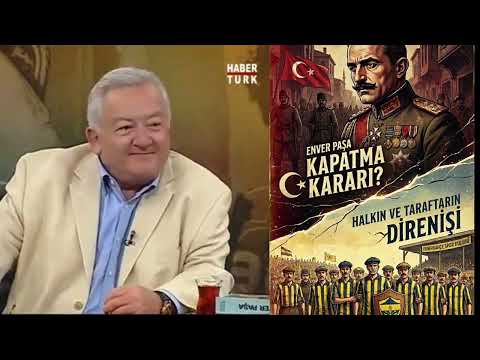 Enver Paşa Fenerbahçe’yi kapatmak mı istedi? 