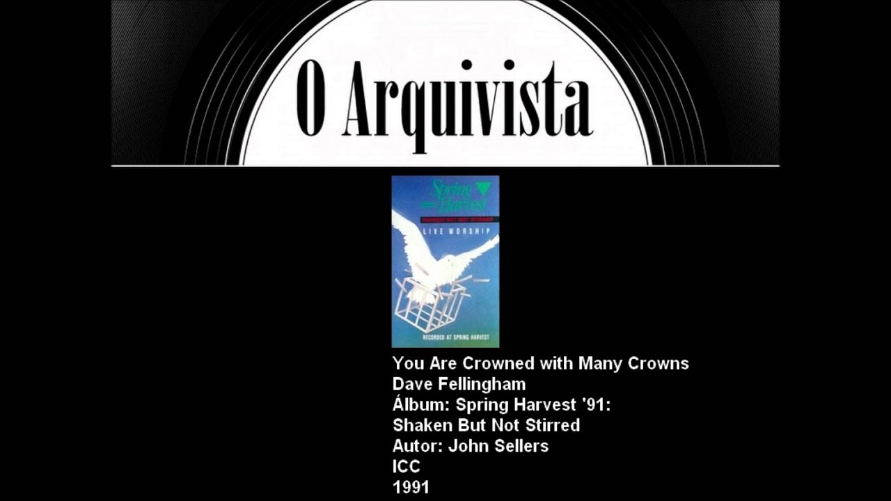 You Are Crowned with Many Crowns - Dave Fellingham - YouTube