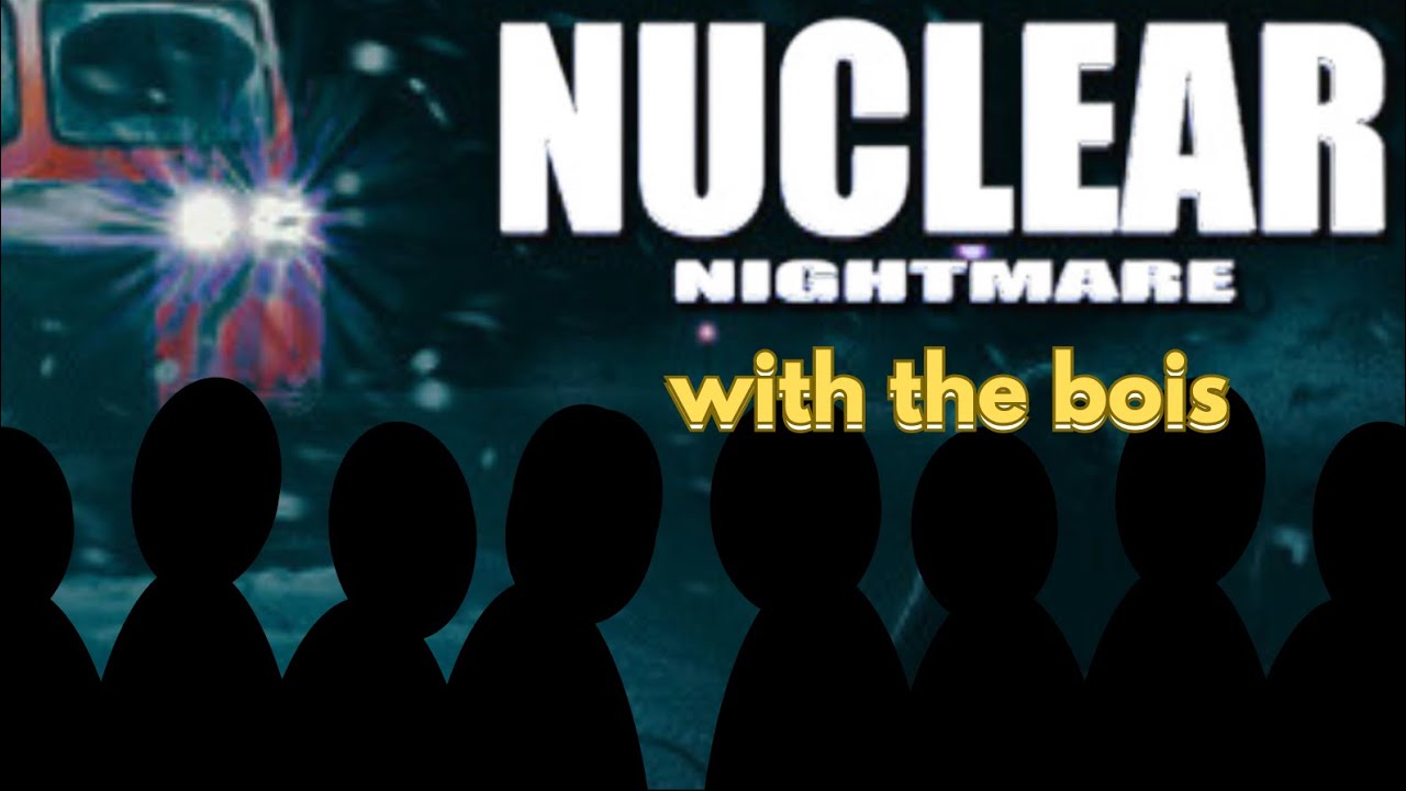 Nuclear Nightmare Compilation - YouTube
