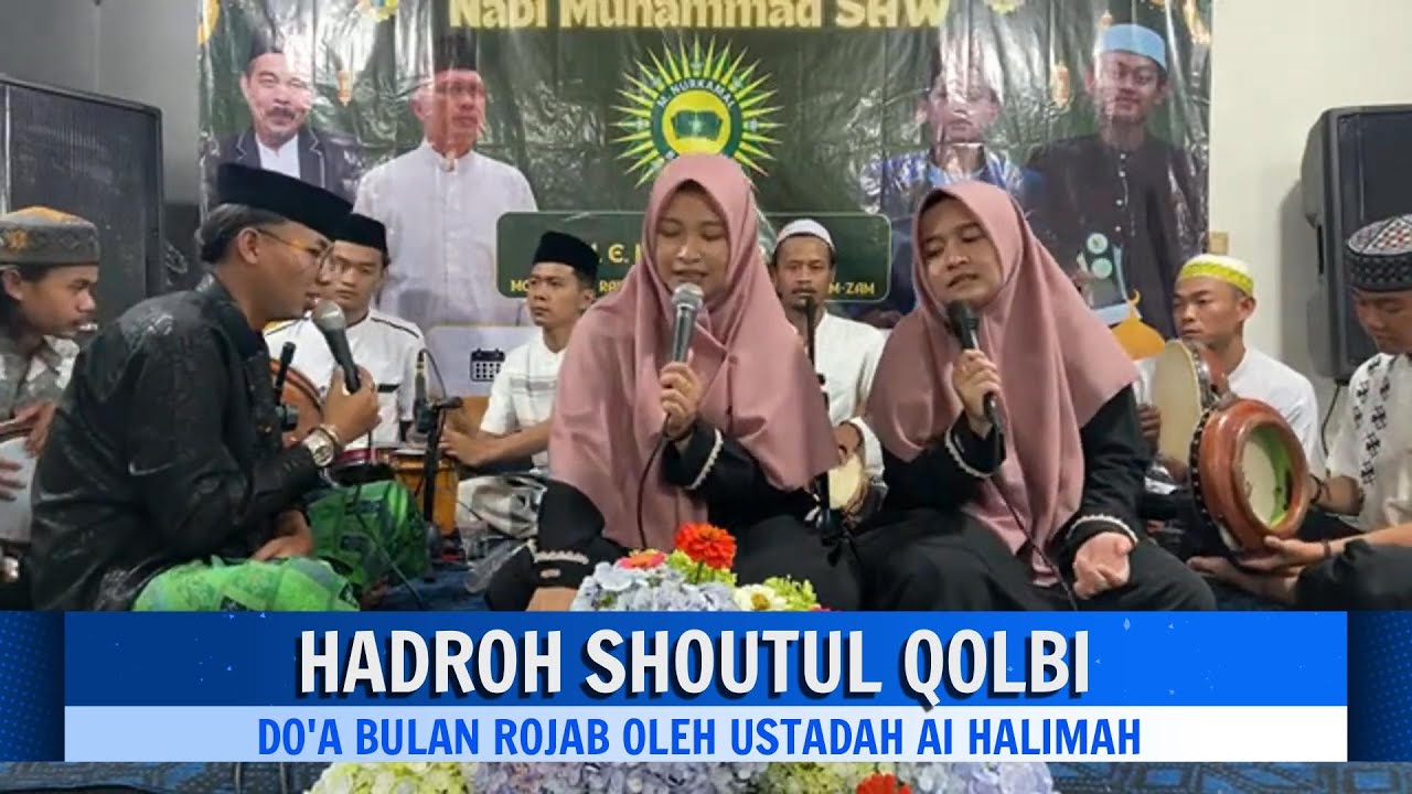 Hadroh Shoutul Qolbi , Do'a di Bulan Rojab - YouTube