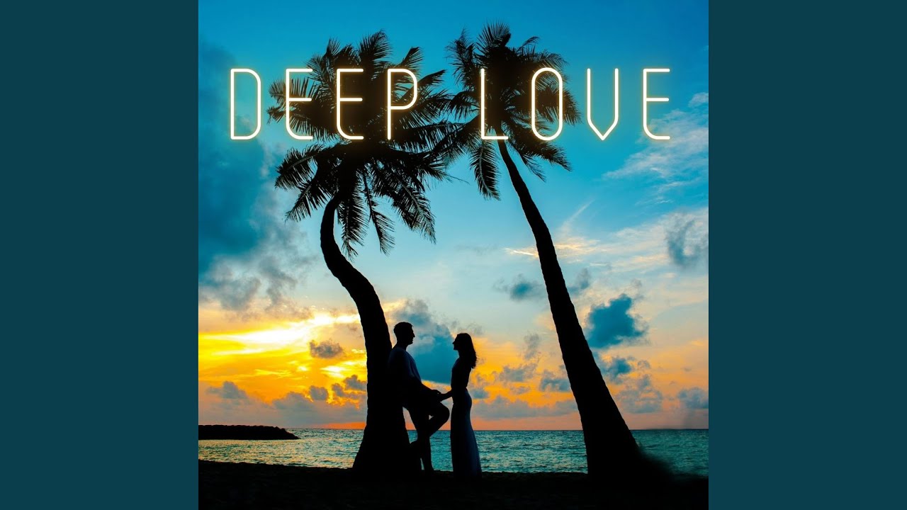 Deep Love - YouTube