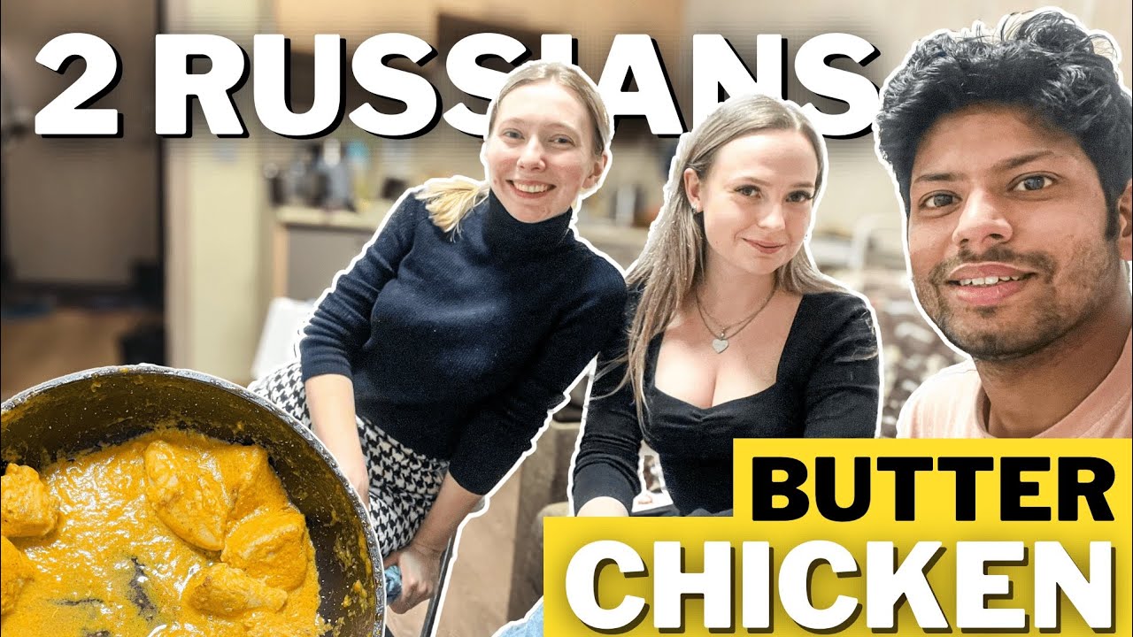 Russian Girls Taste Butter Chicken for First Time 🇷🇺 | The most ...