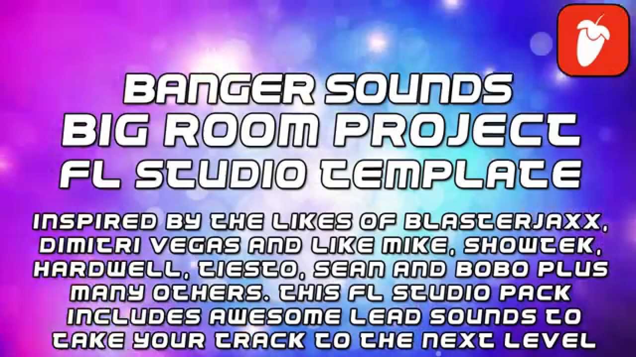 FL Studio Templates - Big Room Project for FL Studio - YouTube