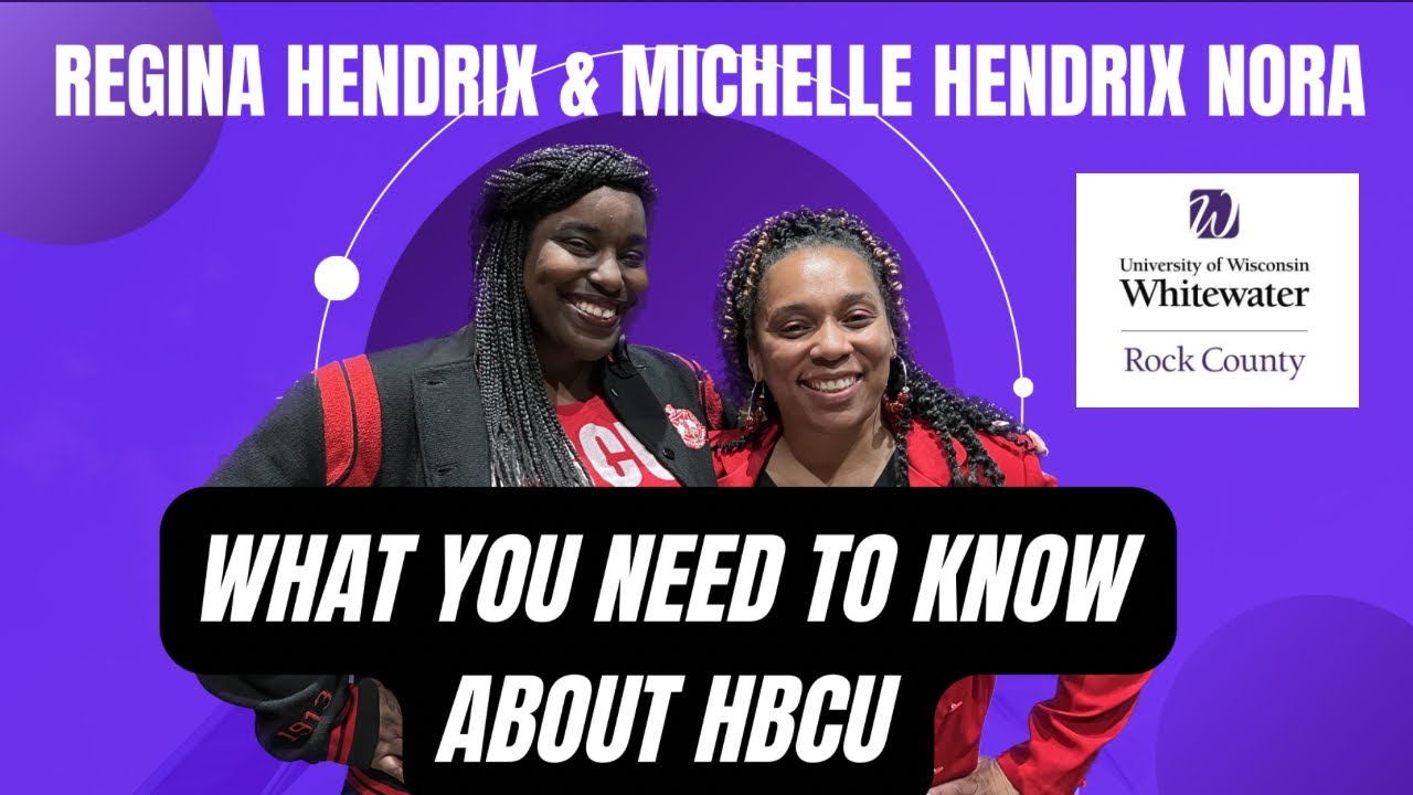 What you need to know about HBCUs. Regina Hendrix and Michelle Hendrix ...