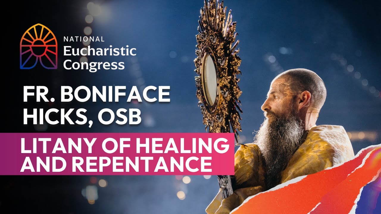 Litany of Healing and Repentance by Fr. Boniface Hicks, OSB | 2024 ...