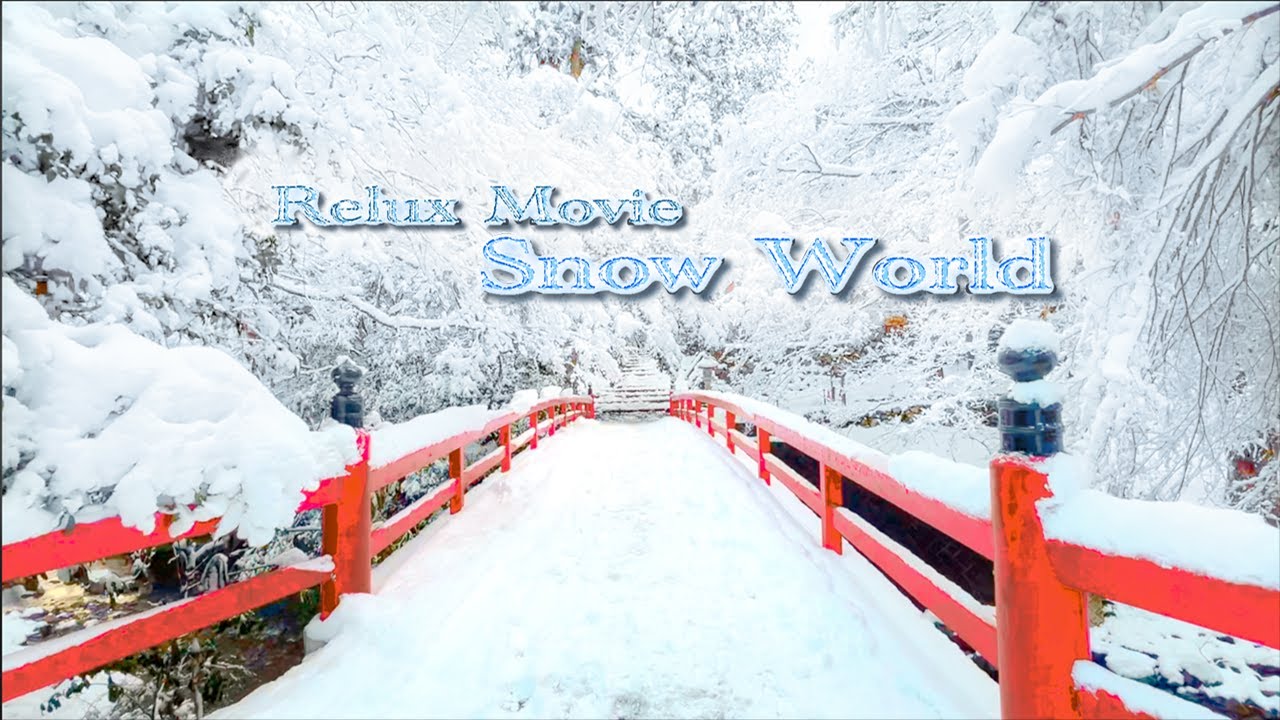 睡眠導入用環境映像【Snow Mountain】全曲オルゴール調メロディー Relux Nature Healing Movie #リラックス ...