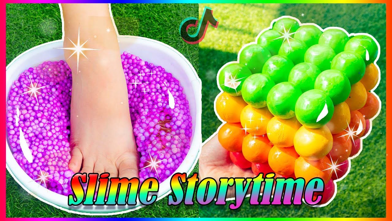 Slime Story Time Tiktok Compilation The Most Story Time View On Tiktok ...