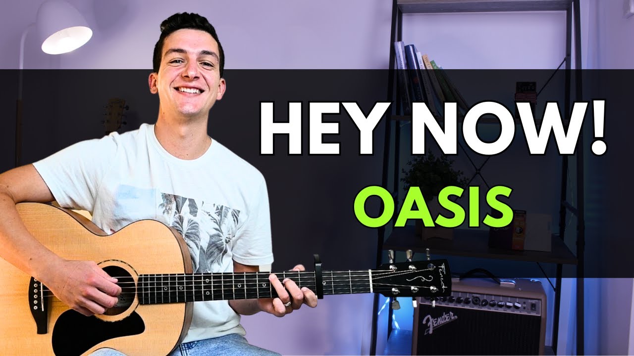 The PERFECT Beginner Guitar Song to start on | Hey Now! (Oasis) Guitar ...