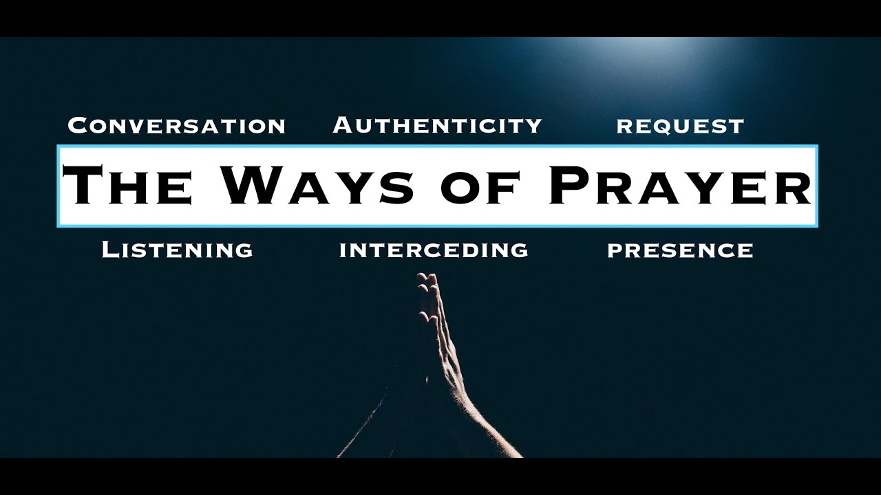 The Ways of Prayer: Conversation - YouTube