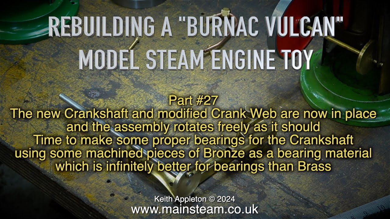 REBUILDING A "BURNAC VULCAN" MODEL STEAM ENGINE TOY - PART #27 - YouTube