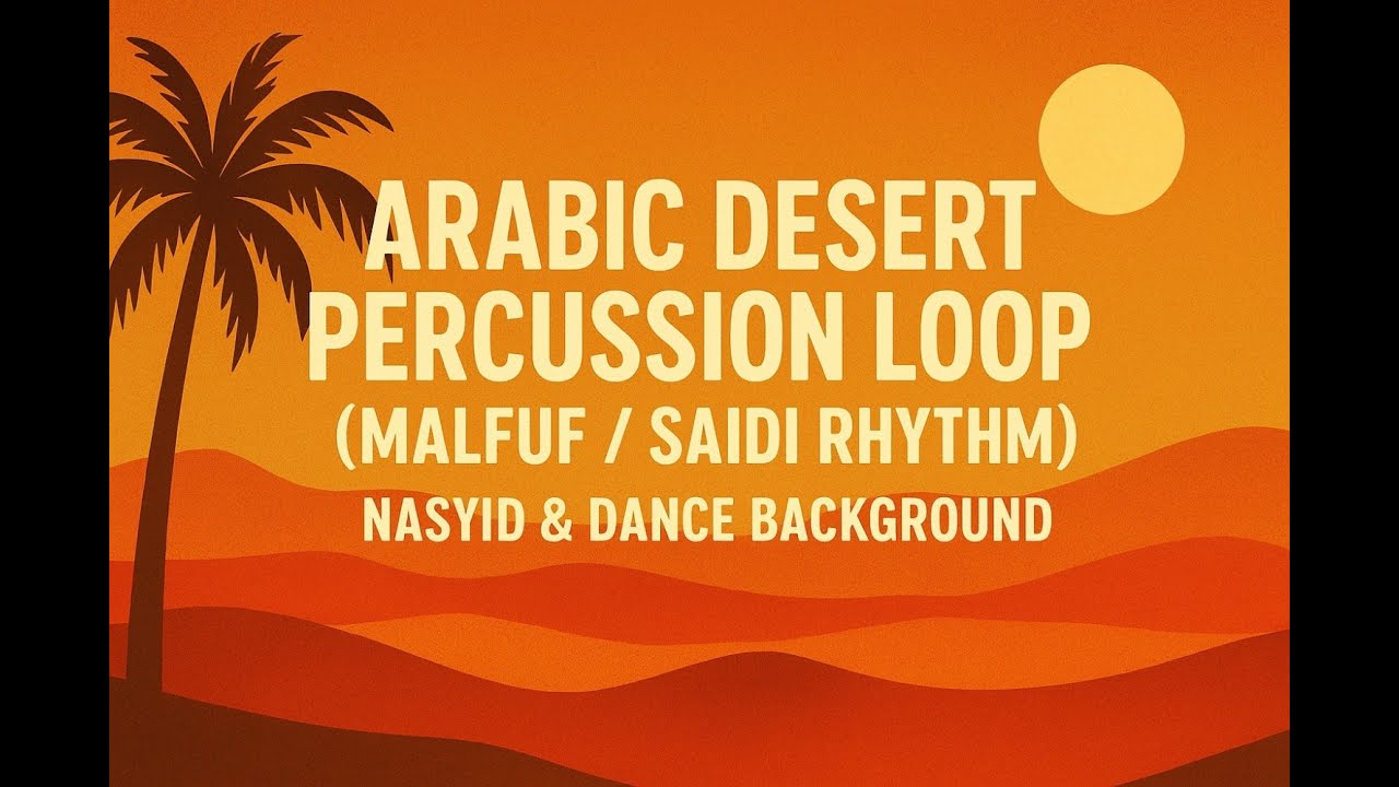 Arabic Desert Percussion Loop (Malfuf / Saidi Rhythm) | Dance ...