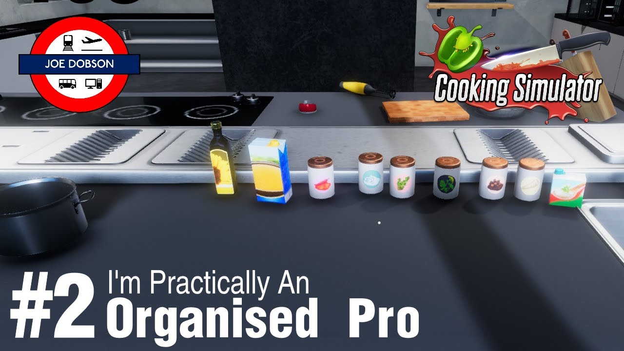 Cooking With Joe | Cooking Simulator | Episode 2 | I'm An Organised ...