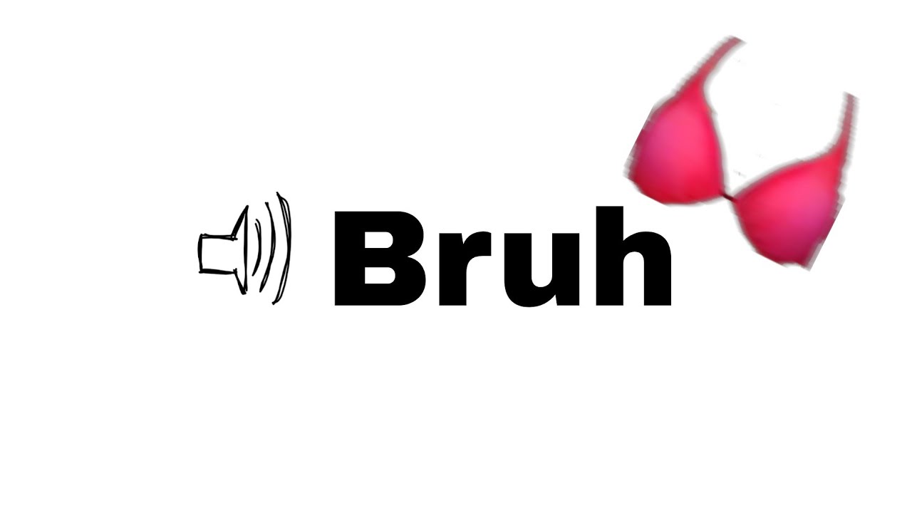 Bruh (Bra) Sound Effect Sfx | PaPa Sound Effects - YouTube