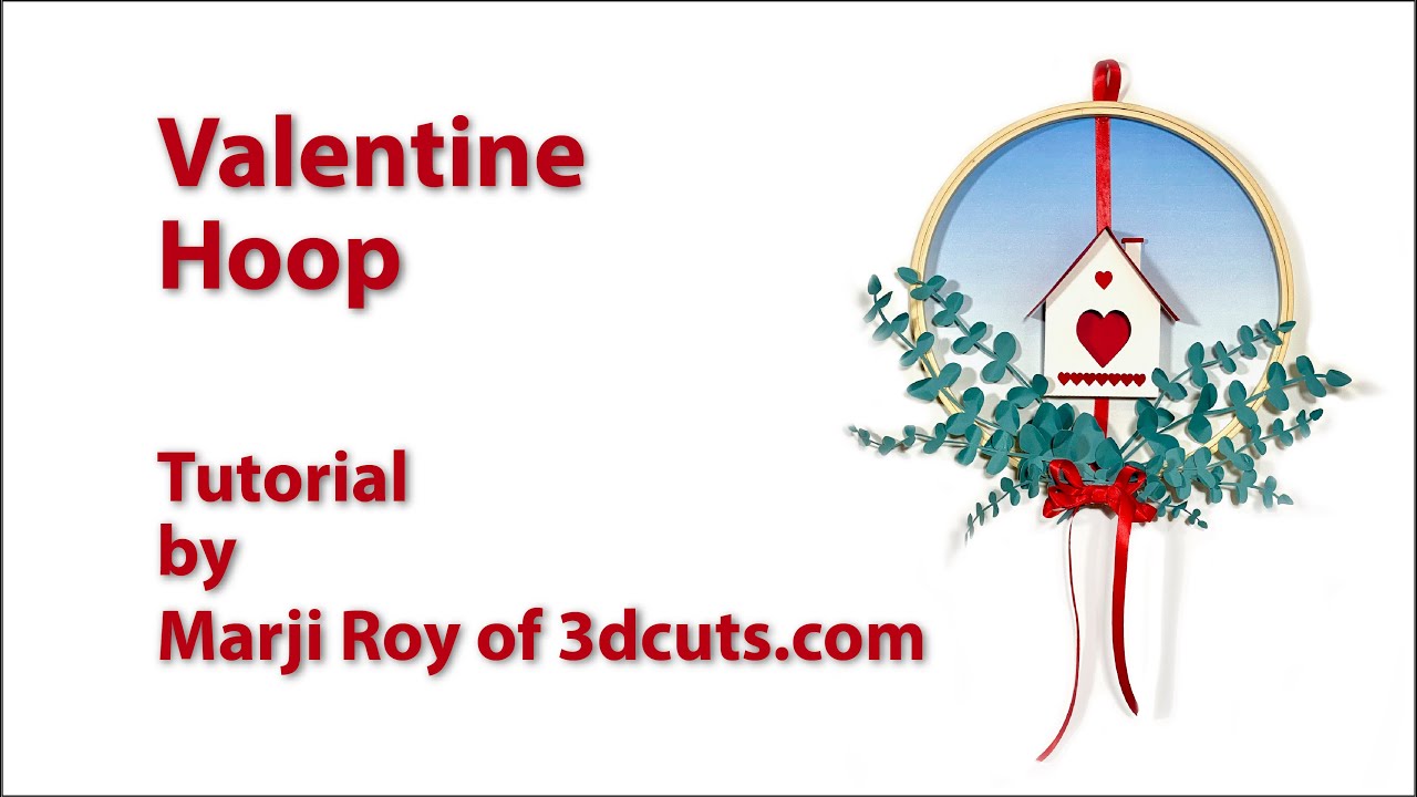Valentine Hoop tutorial 3dcuts - YouTube