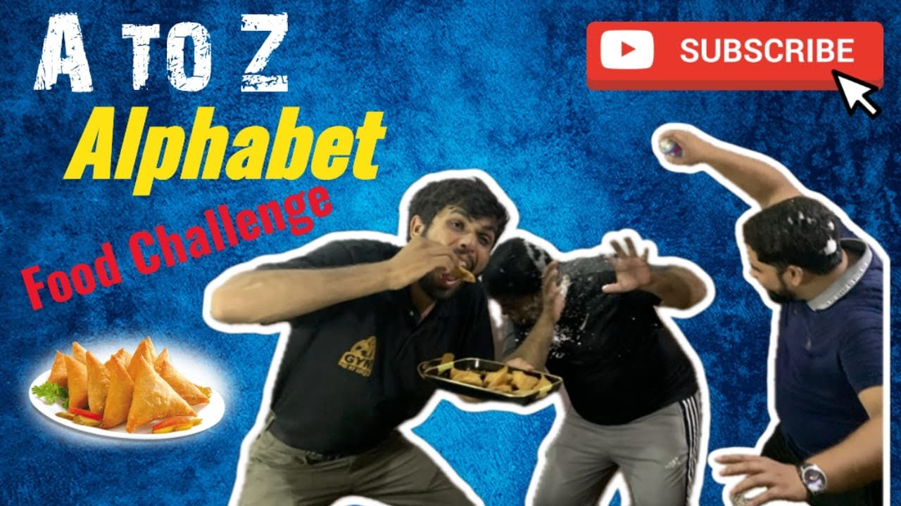 A to Z Alphabet Food Challenge | Samosa Eating Challenge | Eating from ...