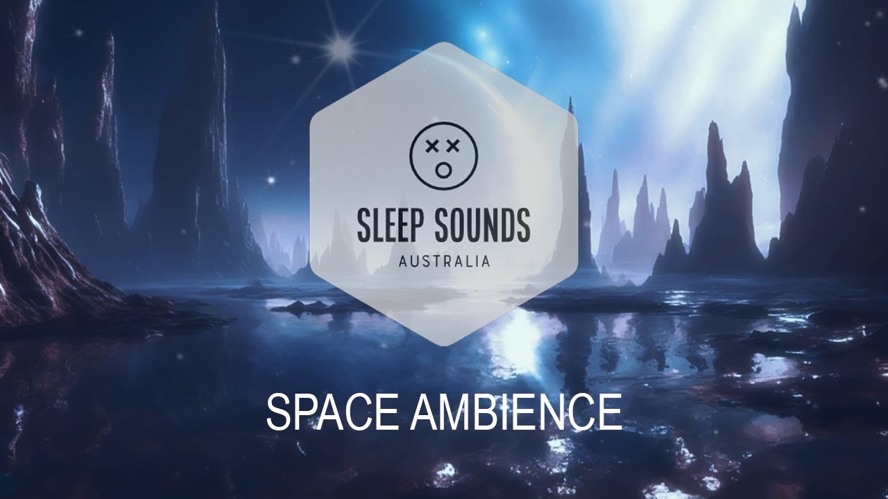 Space Ambience | Ambient Sounds for Relaxation & Study | Sleep Sounds ...