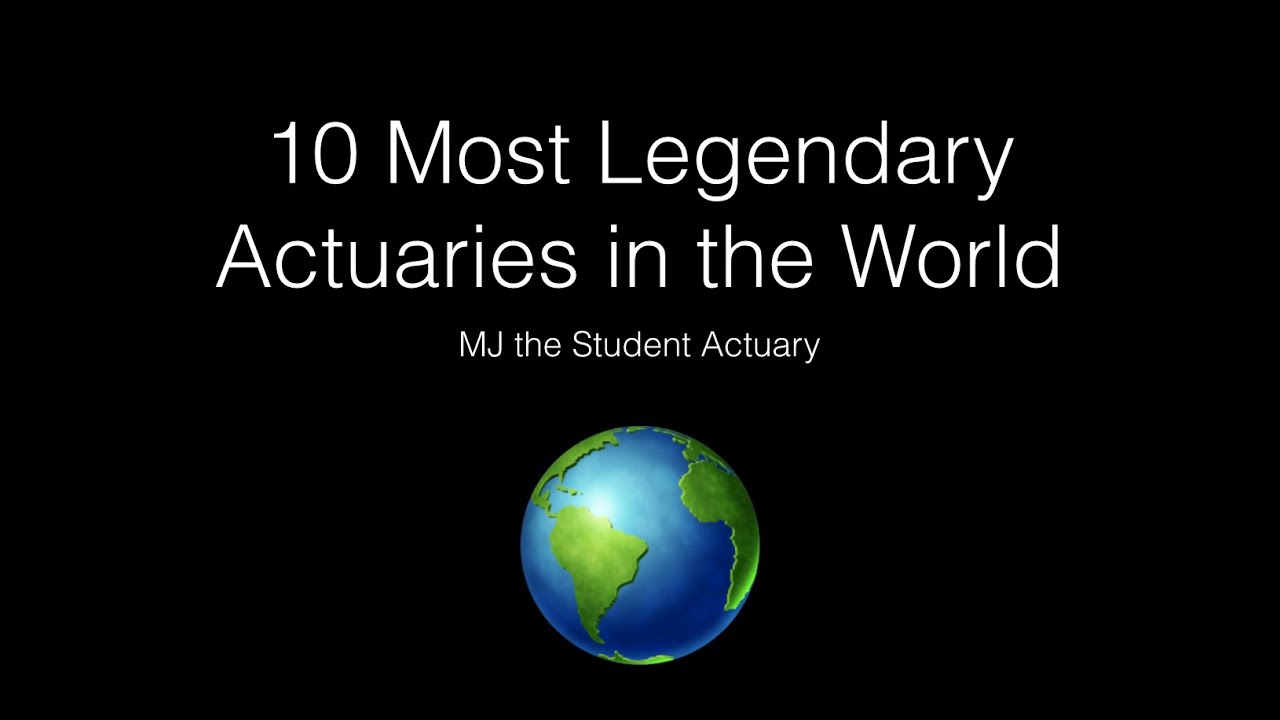 10 Most legendary Actuaries in the World - YouTube