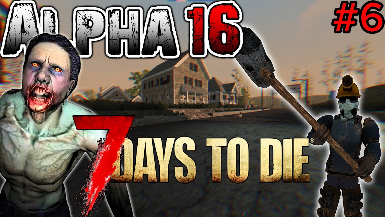 7 Days To Die A16 | OP Sledgehammer & Pistol! [Episode 6] - YouTube
