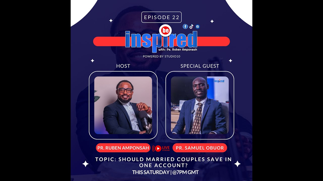Should married couples save together in one account? | Pr. Ruben Amponsah | Pr. Samuel Obuor ...