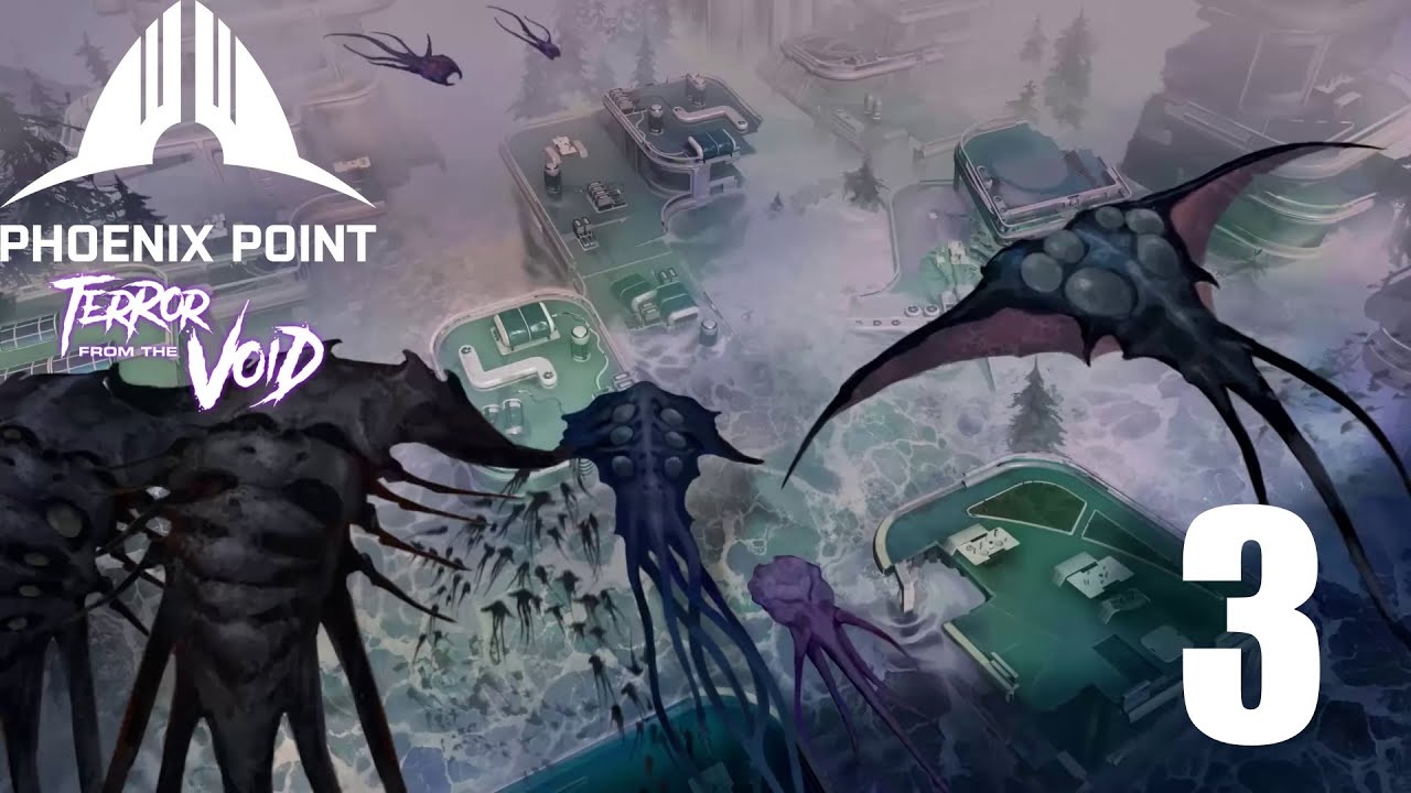Прохождение Phoenix Point: Terror from the Void - Часть 3 - YouTube