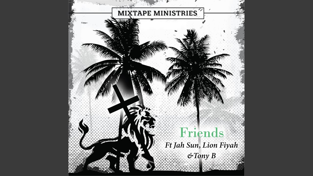 Friends (feat. Jah Sun, Lion Fiyah & Tony B) - YouTube