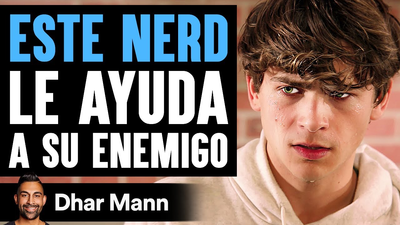 ESTE NERD Le Ayuda A Su Enemigo | Dhar Mann - YouTube