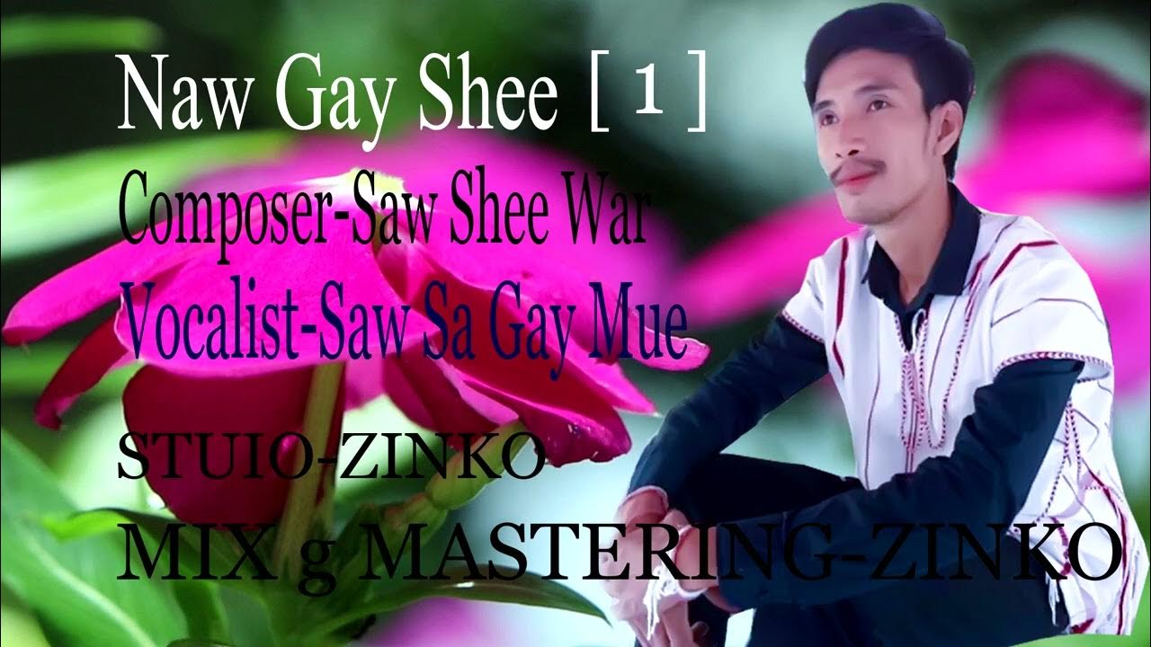 Karen New Song Saw Sa Gay Mue Naw Gay Shee (1) - YouTube