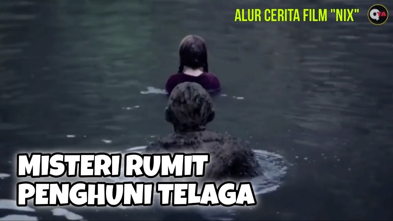 Misteri Penghuni Telaga | Alur Cerita Film | NIX - YouTube