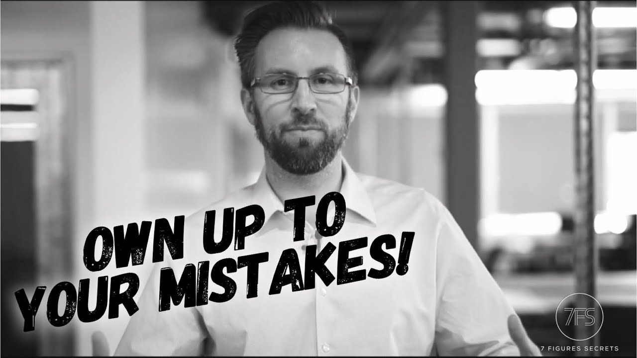 Own Up To Your Mistakes! - YouTube