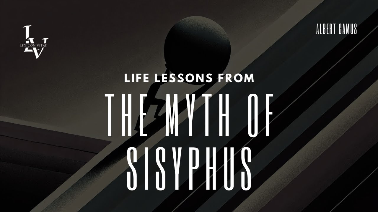 Life lessons from The Myth of Sisyphus by Albert Camus - YouTube
