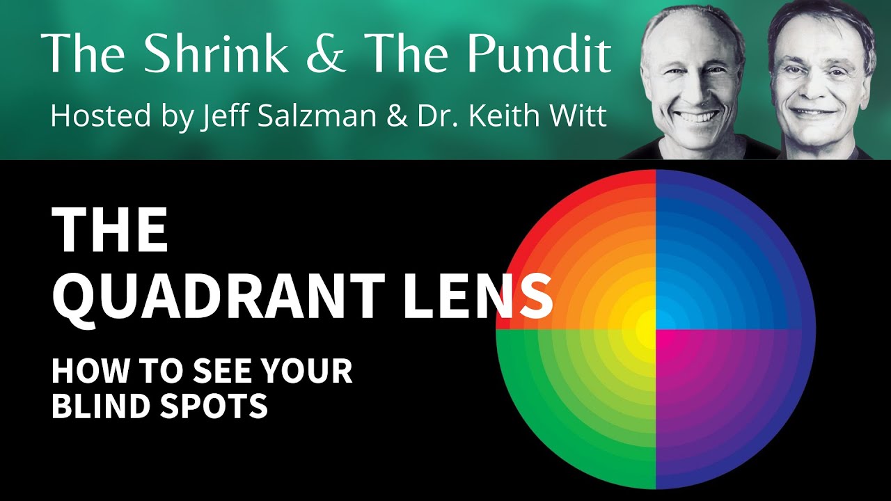 The Quadrant Lens: How to See Your Blind Spots - YouTube