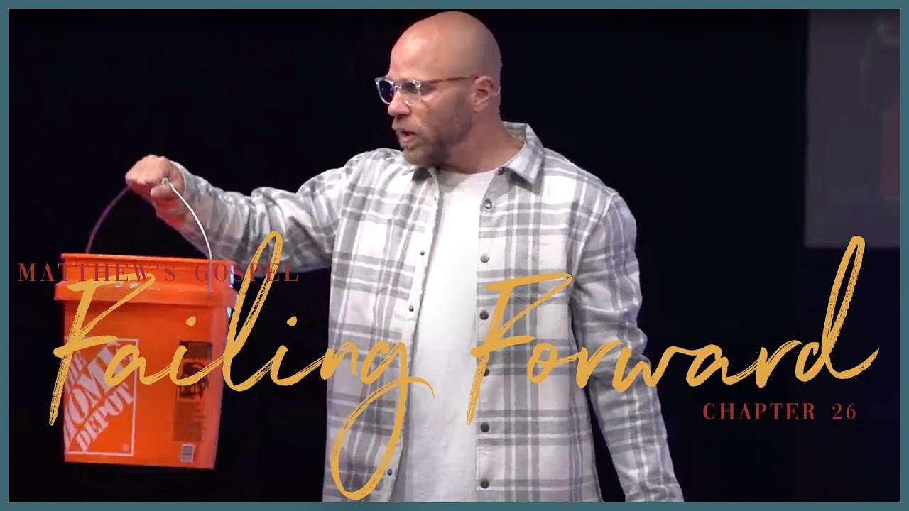 Matthew 26 I Failing Forward I Pastor Jason Swann - YouTube