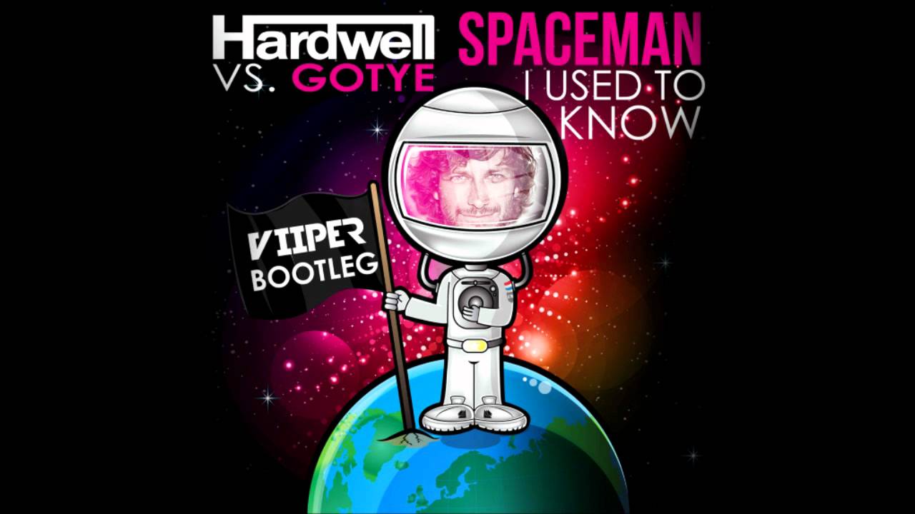 Hardwell vs. Gotye - Spaceman I Used To Know (Viiper Bootleg) - YouTube