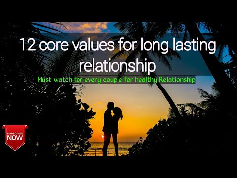 12 core values for long lasting relationship || must watch for healthy ...