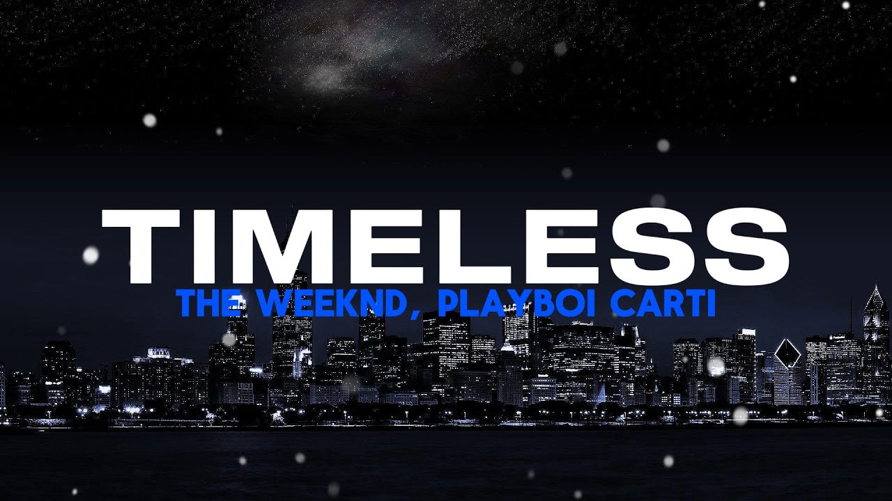 The Weeknd, Playboi Carti - Timeless - YouTube
