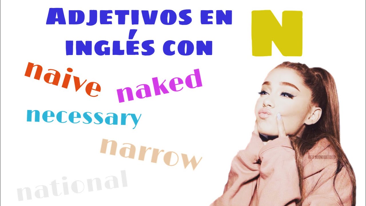 FRASES Y ADJETIVOS EN INGLÉS CON LA LETRA N - YouTube