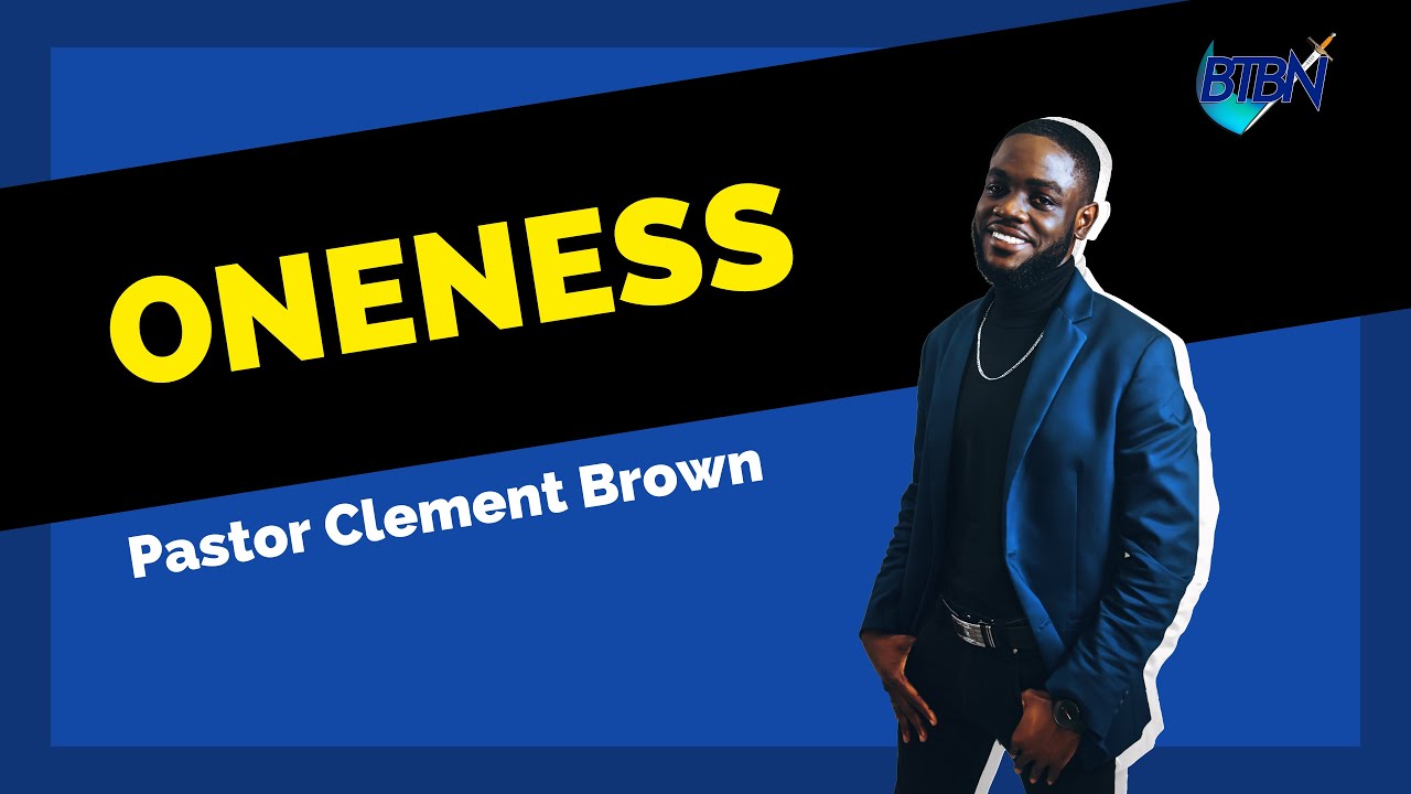Oneness II Pastor Clement Brown II Episode 10 - YouTube