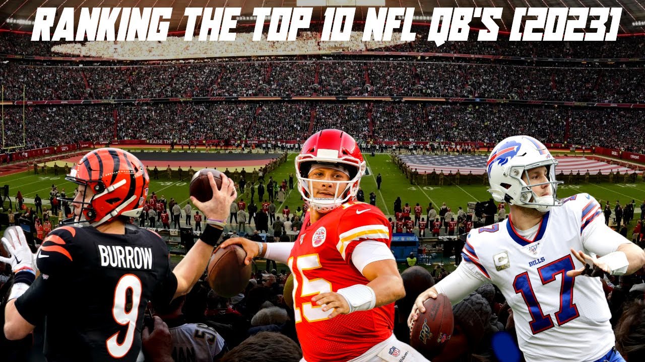 Ranking the Top 10 NFL QB's (2023) - YouTube
