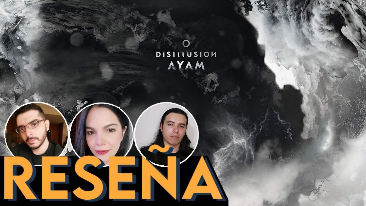 Reseña de DISILLUSION: Ayam | Retumba - YouTube