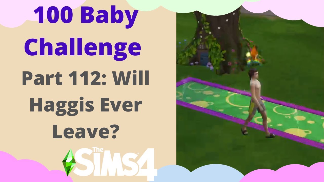 The 100 Baby Challenge: Will Haggis Ever Leave? - YouTube