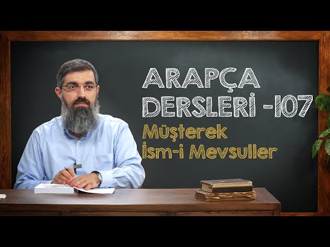 Müşterek İsm-i Mevsuller | Arapça Dersleri 107 | Halis Bayancuk Hoca