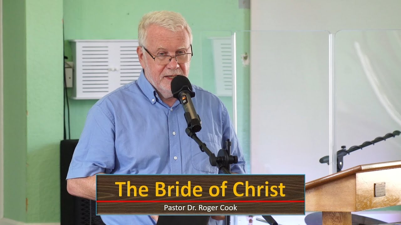 The Bride of Christ - Pastor Dr. Roger Cook - YouTube
